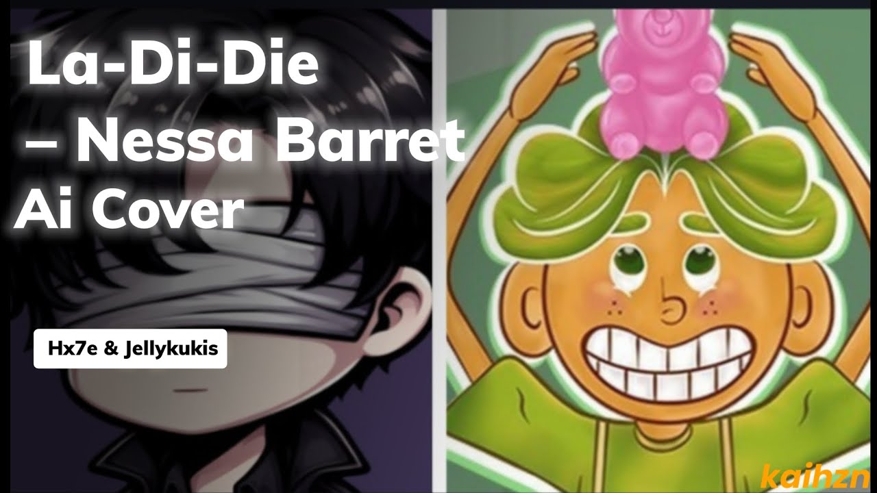 La Di Die – Nessa Barret | Ai cover @Hx7e & @JellyKukis - YouTube