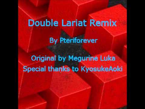 Double Lariat Remix - YouTube