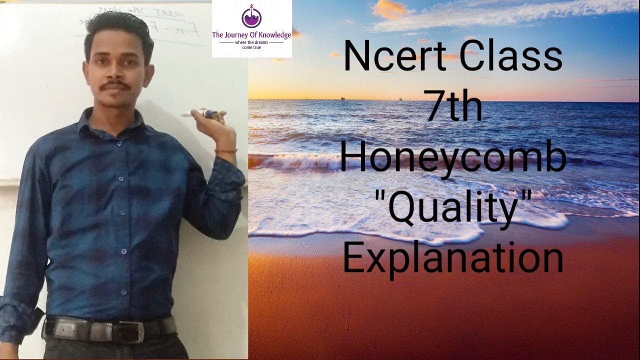 class 7th ncert honeycomb chapter quality| explanation of quality by ...