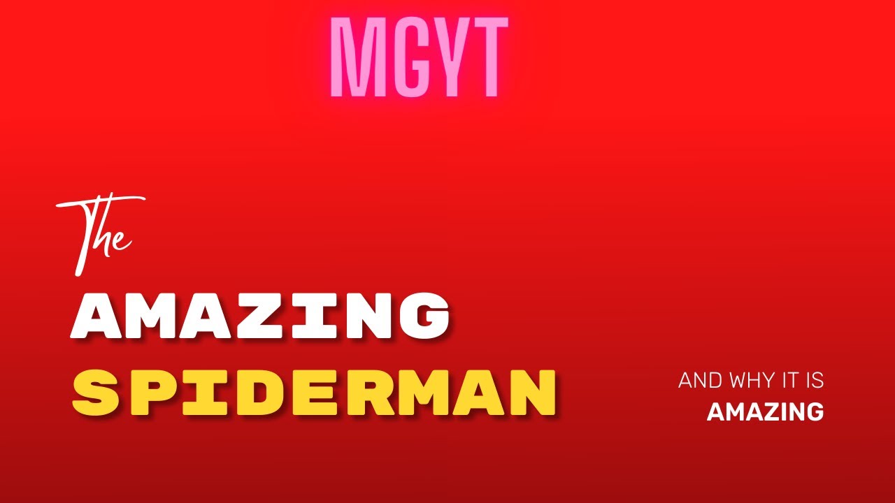The Amazing Spider-Man series and why it is actually amazing | TASM1 ...