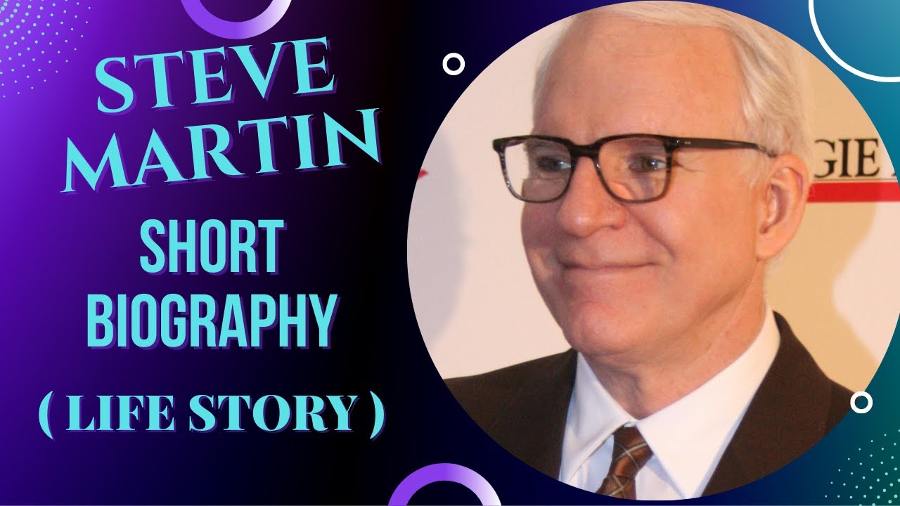 Steve Martin - Short Biography (Life Story) - YouTube