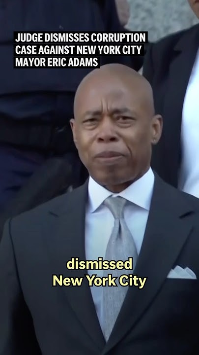 Judge dismisses corruption case against New York City Mayor Eric Adams - YouTube