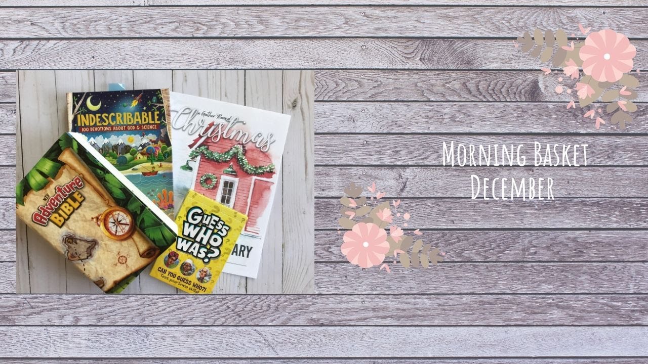 Morning Basket | December | Gather Round Homeschool | Devotional | Unit ...