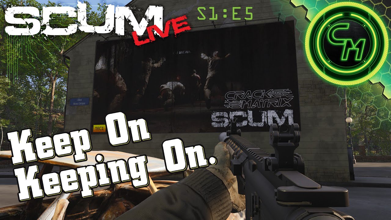 Let's Play SCUM with Crack S1:E5 Keep On Keepin' On. - YouTube