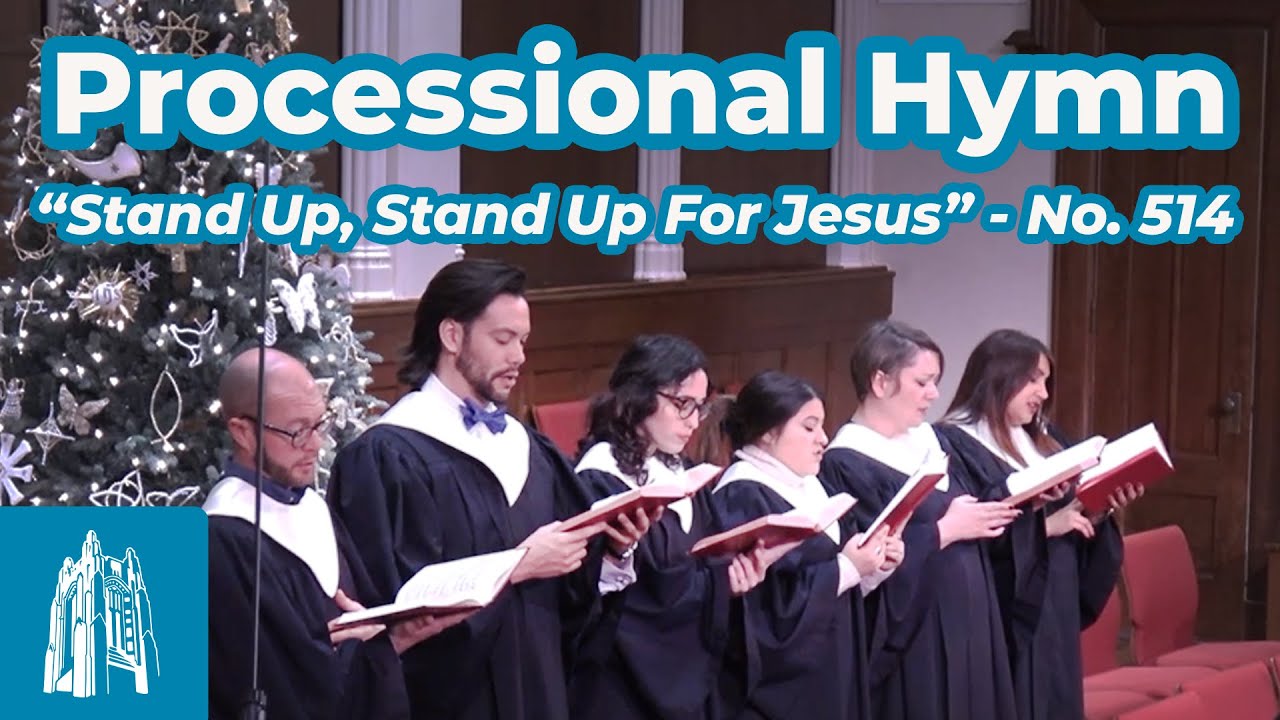 Processional Hymn - "Stand Up, Stand Up For Jesus" No. 514 - [Polk ...