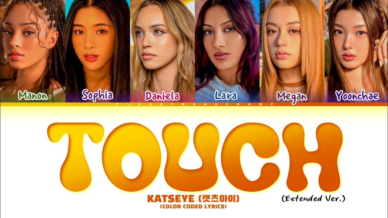 KATSEYE 'Touch' Lyrics (Extended Version) (Color Coded Lyrics) @coivmn