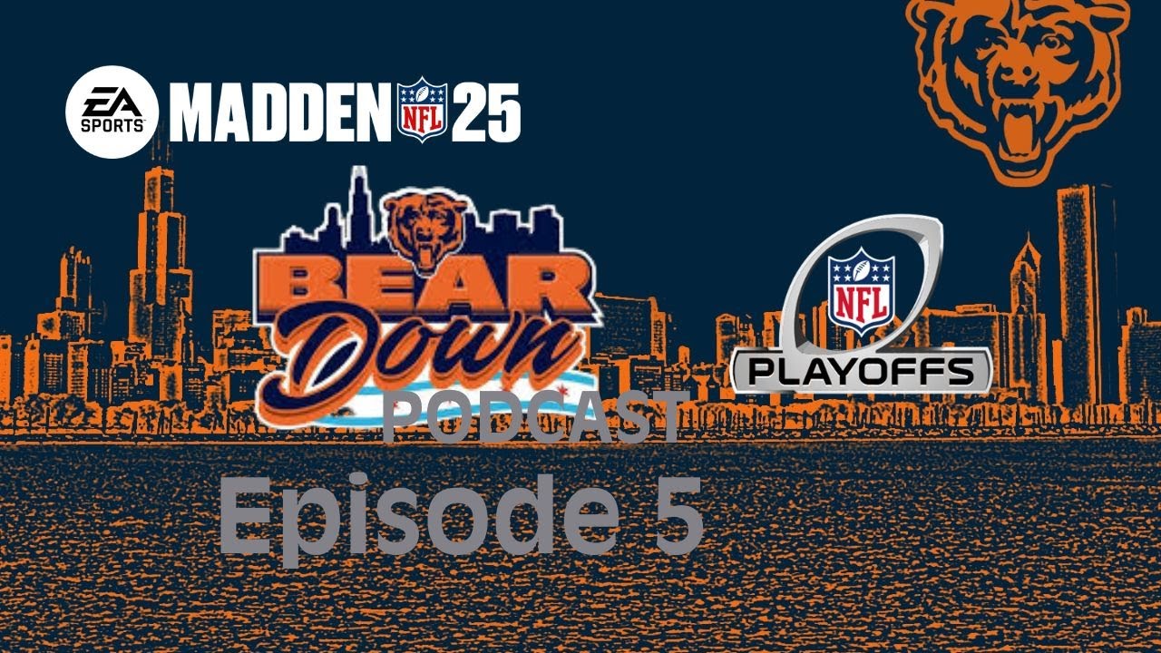Madden ‘25 | Chicago Bears Franchise | Bear Down Podcast | Episode 5 ...