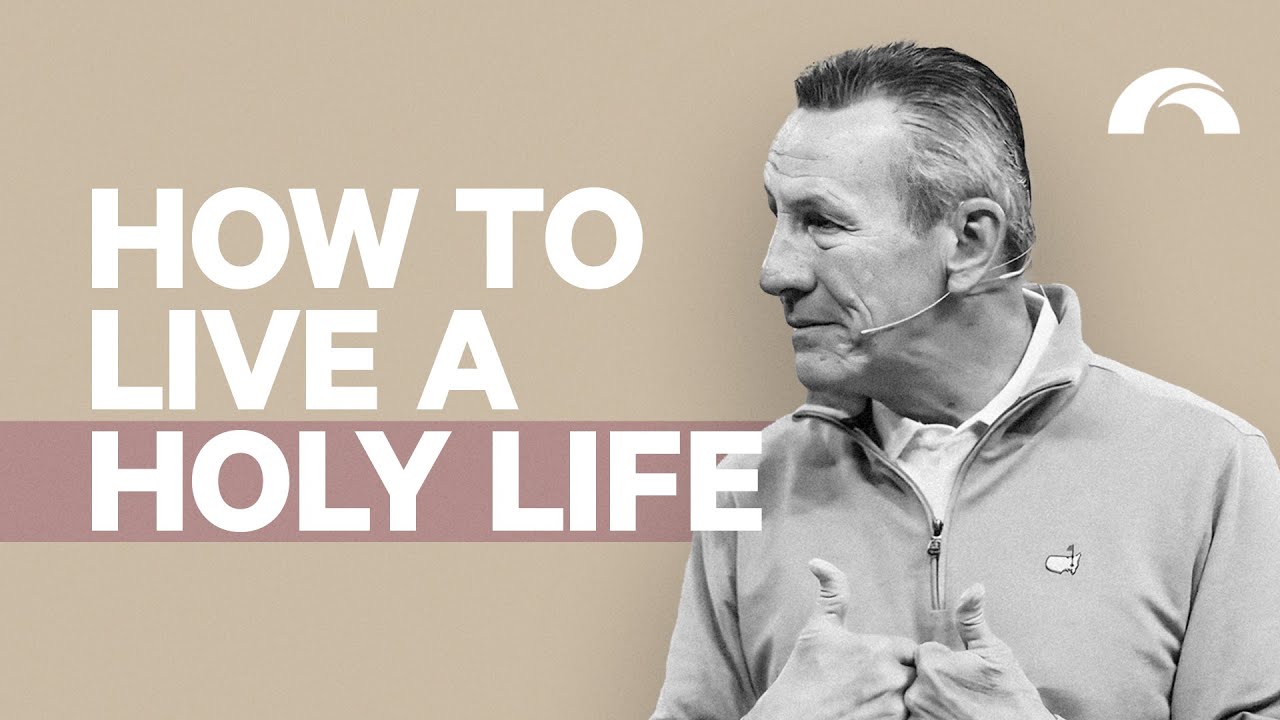 How To Live A Holy Life - YouTube