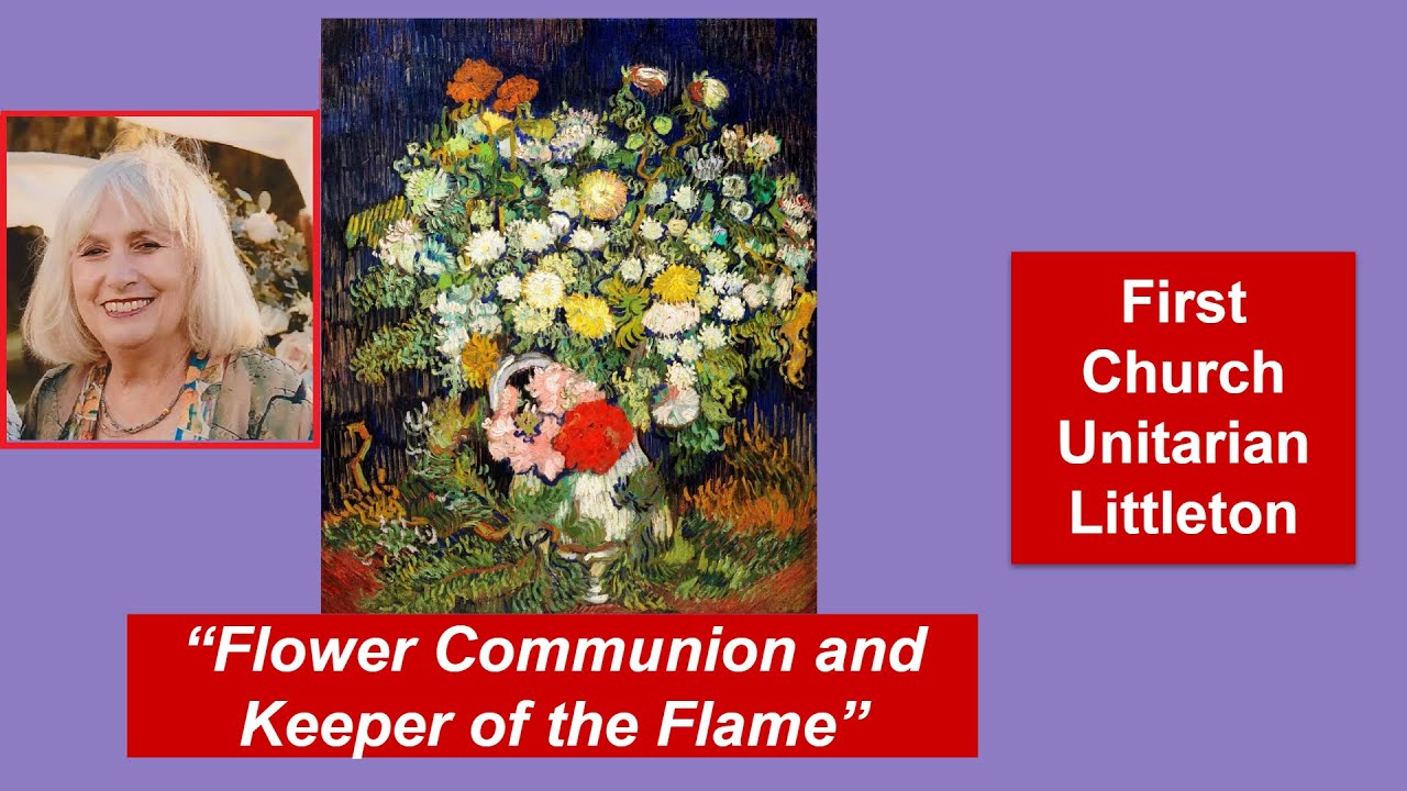 "Flower Communion", First Church Unitarian, Littleton, June 16, 2024 ...