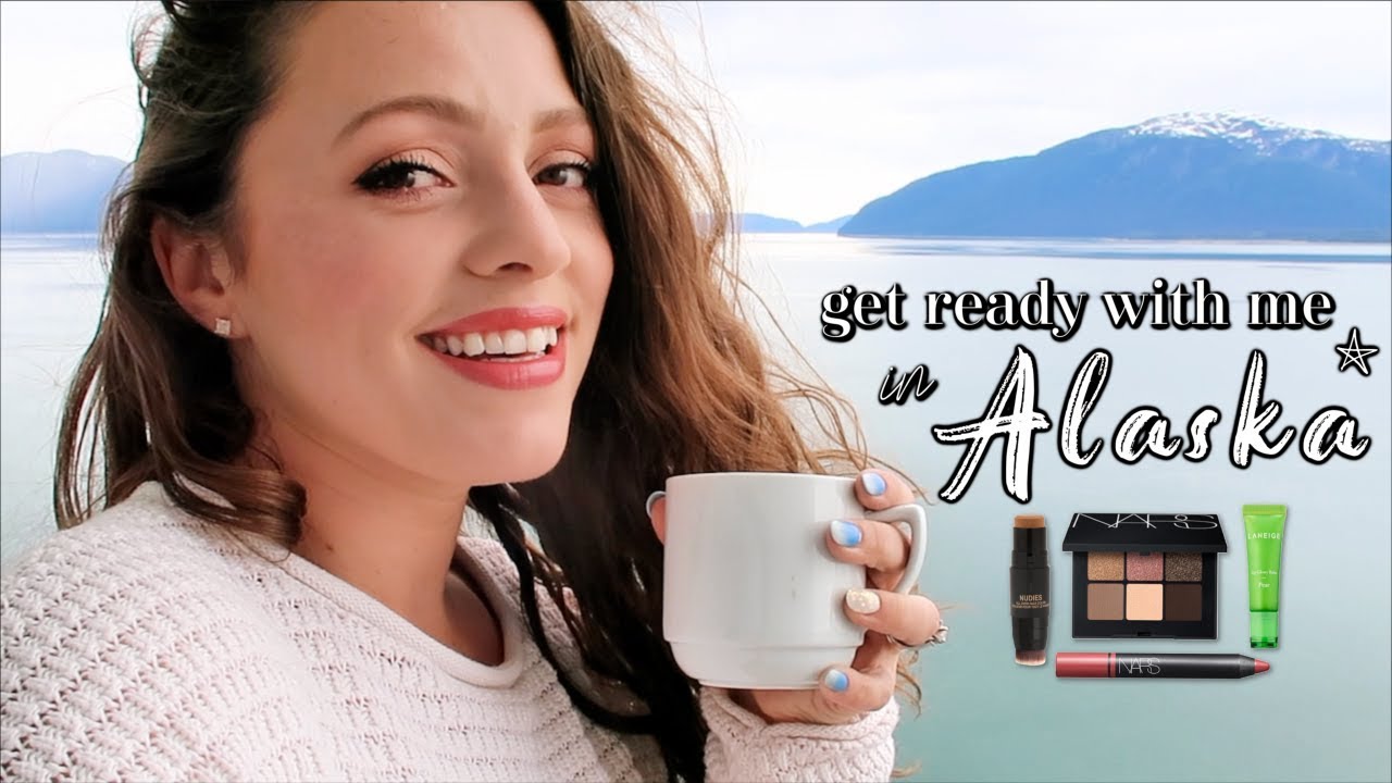 GET READY WITH ME IN ALASKA // 2019 - YouTube