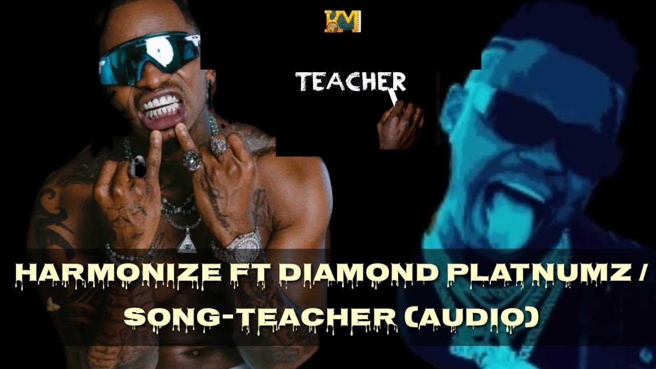 Harmonize ft Diamond PLATNUMZ--Teacher (audio) - YouTube