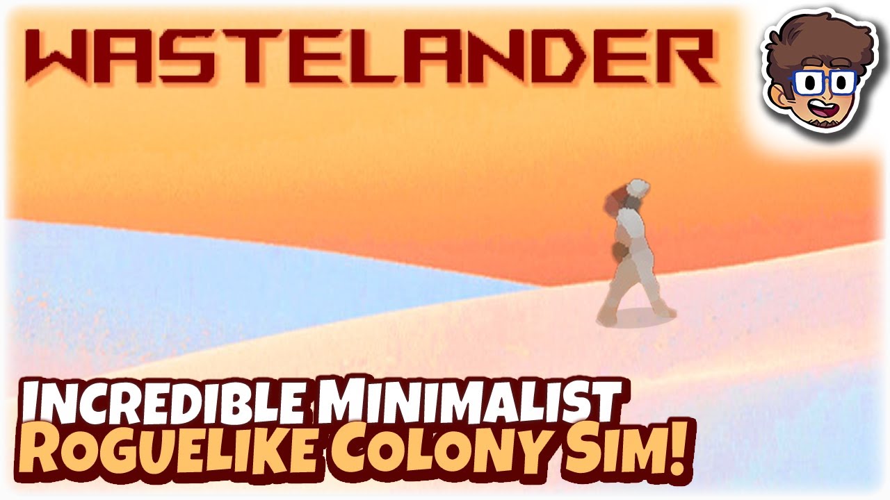 INCREDIBLE MINIMALIST ROGUELIKE COLONY SIM! | Let's Try: Wastelander ...