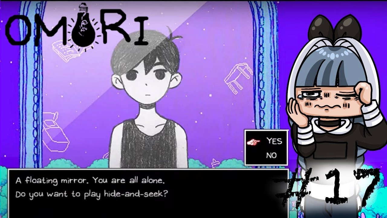 I'm not going to cry【OMORI part 17】【Just my voice】 - YouTube