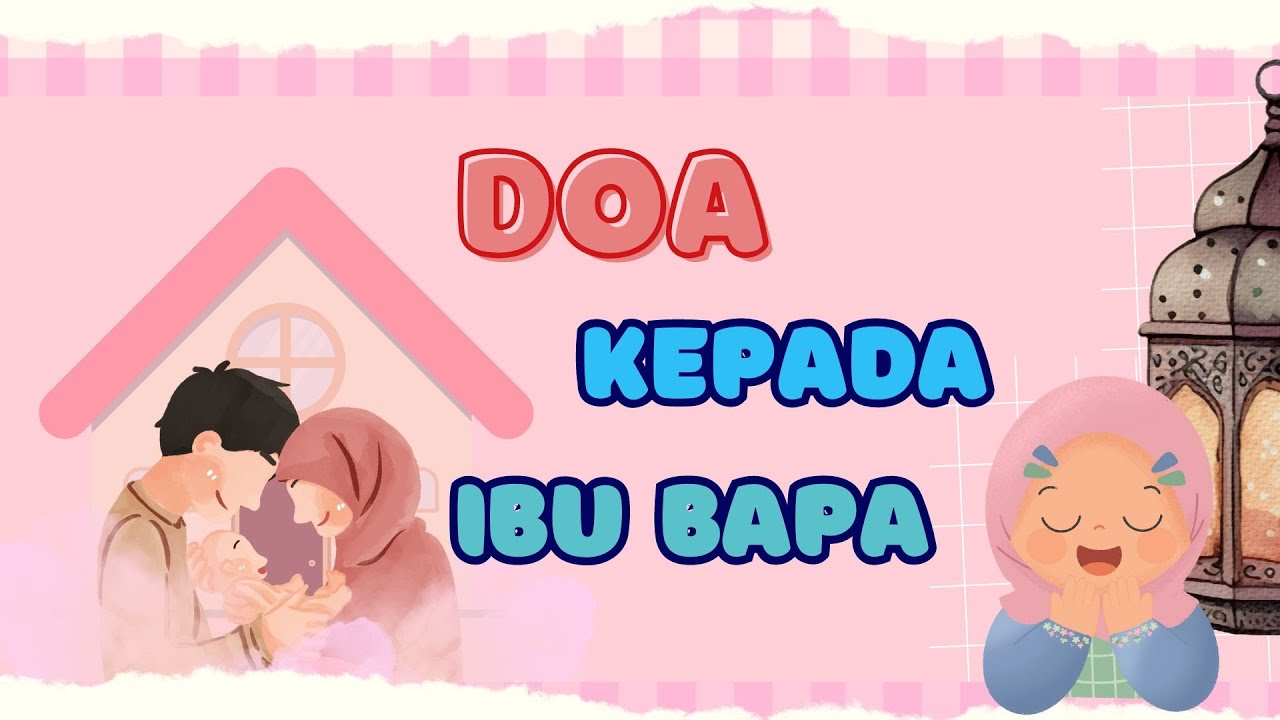 Doa Untuk Ibu Bapa | Recite Pray For Parents - YouTube