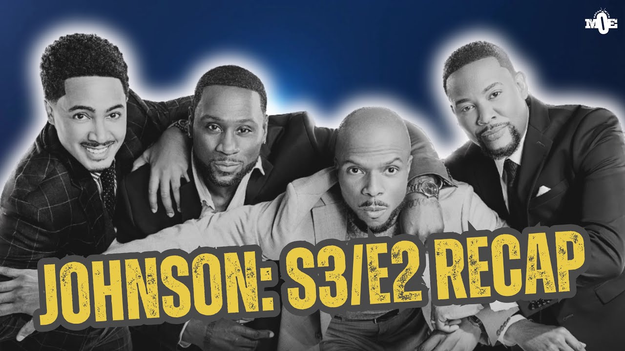 [Review] Johnson: S3/E2- ‘Who’s Who’ (BounceTv Original) - YouTube