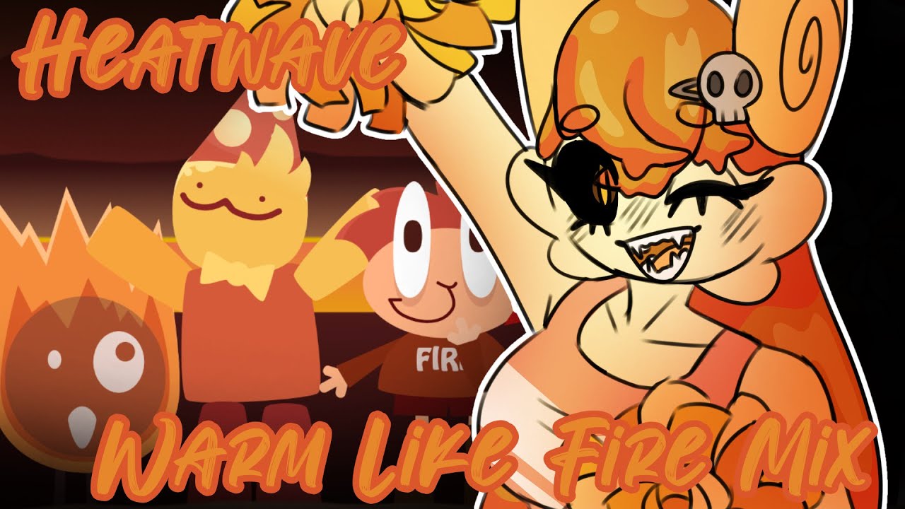 Heatwave || Incredibox Warm Like Fire Mix - YouTube
