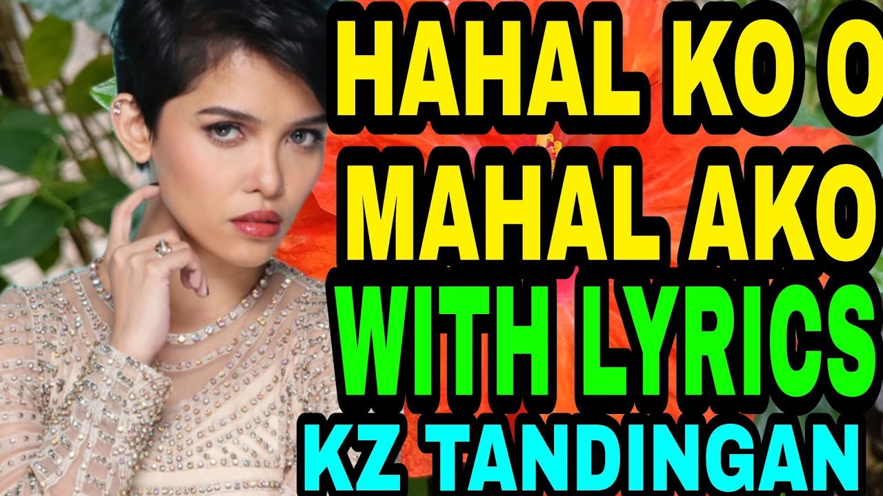 MAHAL KO O MAHAL AKO WITH LYRICS - YouTube