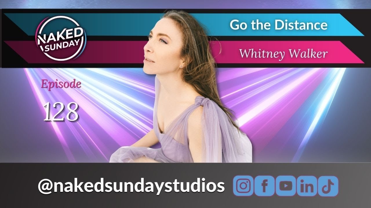 Episode 128 - Whitney Walker - Go the Distance - YouTube