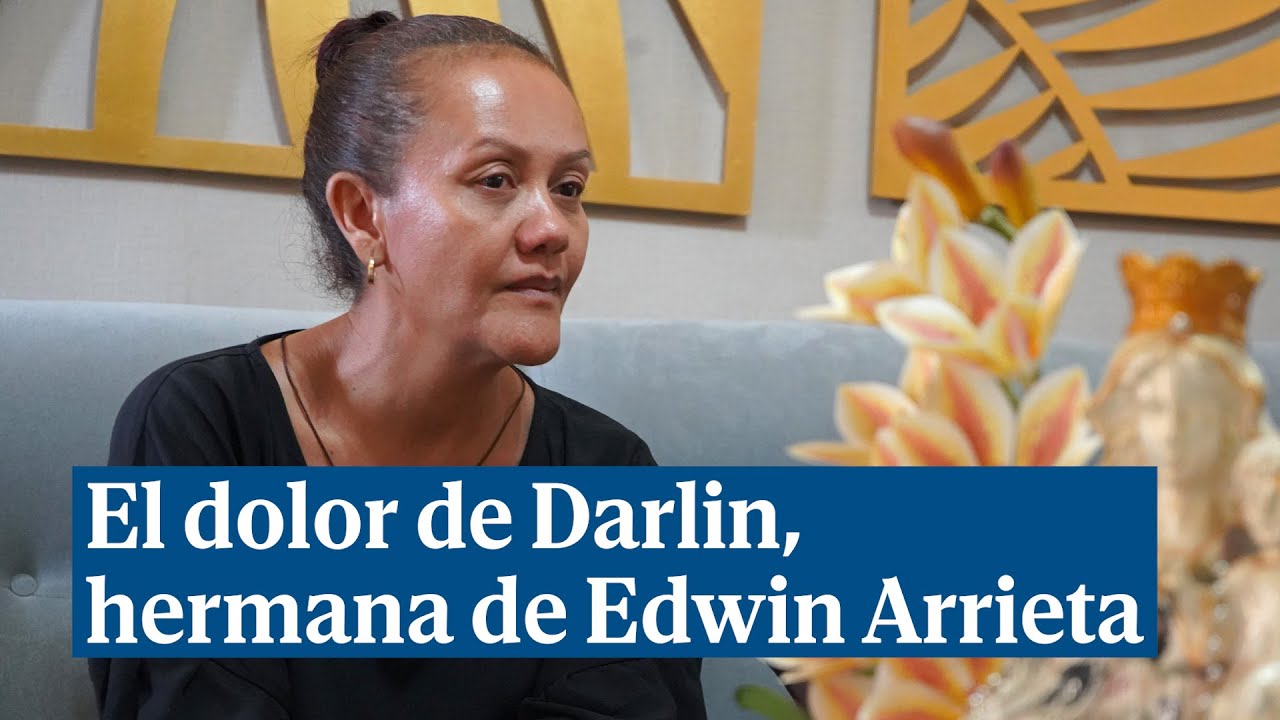 Darlin Arrieta, la hermana de Edwin, el cirujano asesinado: "Han ...