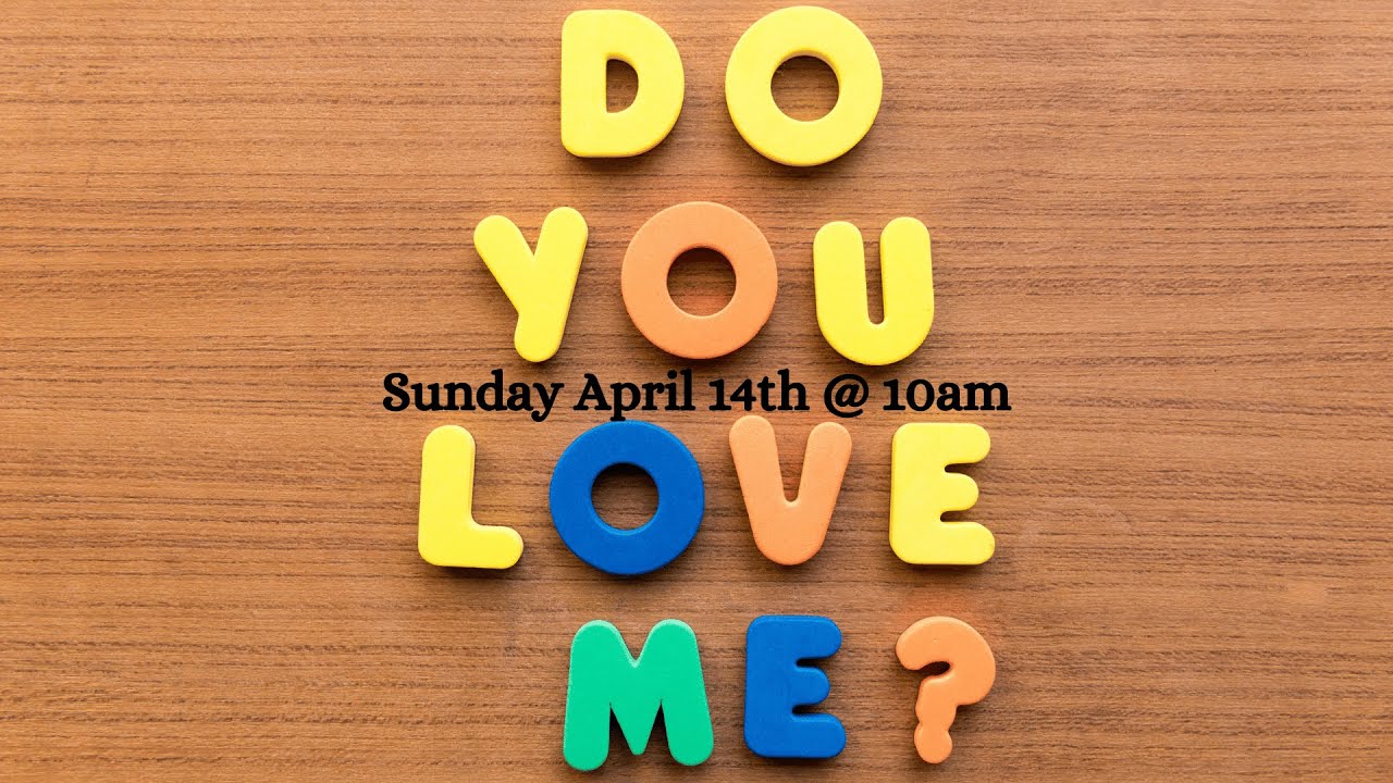 Do You Love Me? | April 14, 2024 | GP Church of Christ - YouTube