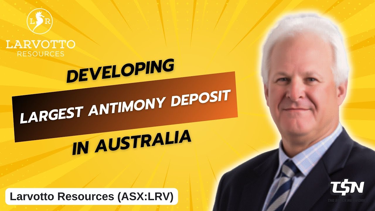 Larvotto Resources (ASX:LRV): Developing Australia’s largest antimony ...