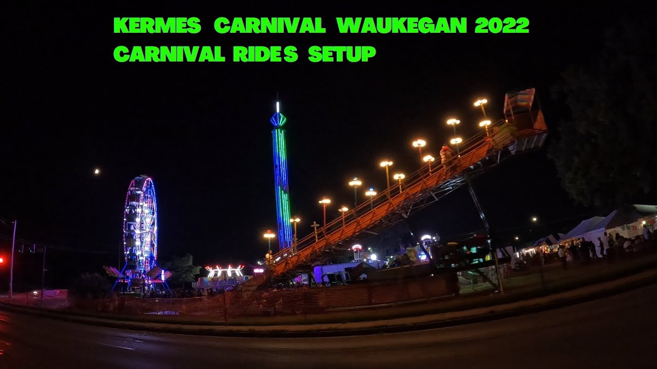 Kermes Carnival Waukegan 2022 Carnival Rides Setup - YouTube