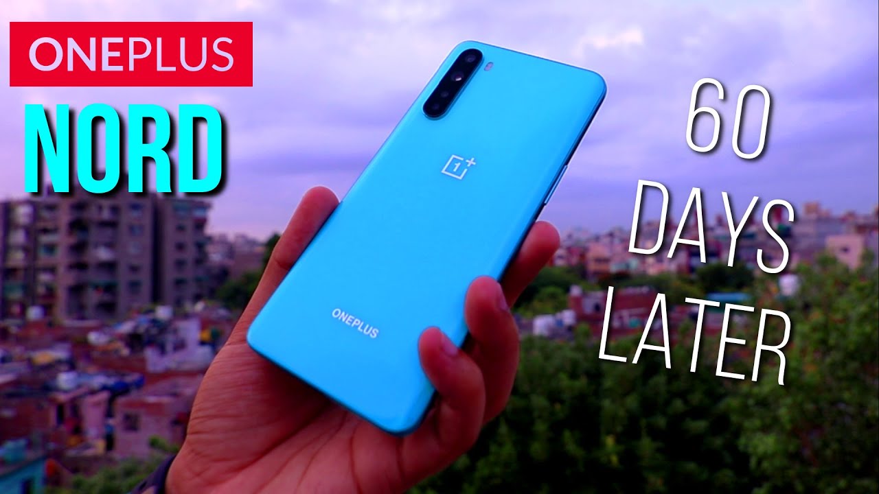 Oneplus Nord Detailed Review After 60 Days of Usage: Best phone under ...