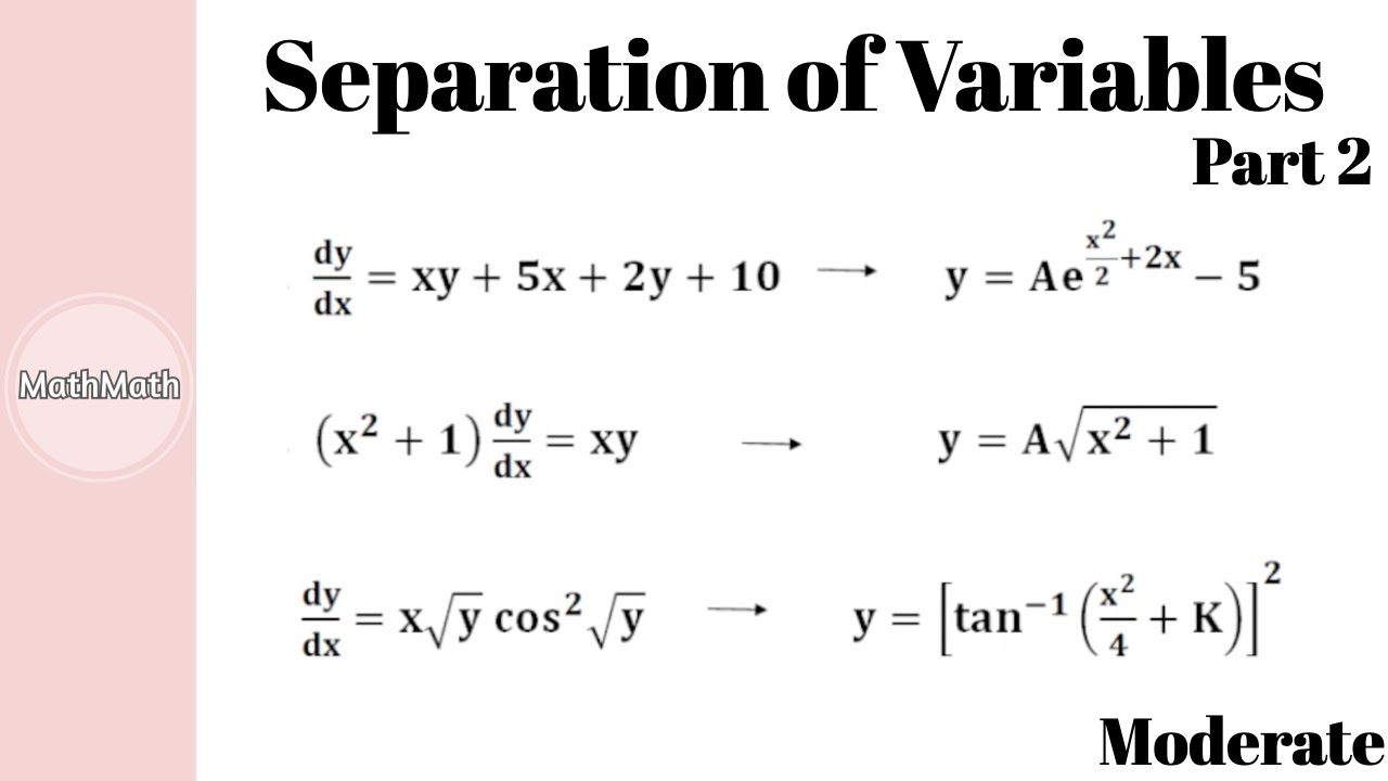 Differential Equations - HOW TO: Separation of Variables (Moderate ...