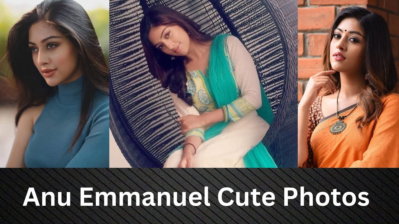 Anu Emmanuel Cute Photos - YouTube