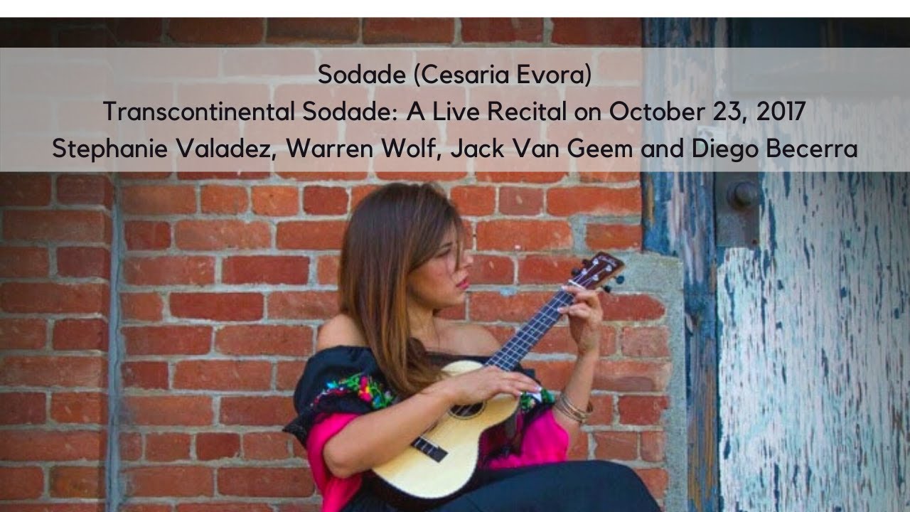 Sodade (Cesaria Evora) - Stephanie Valadez, Warren Wolf, Jack Van Geem ...