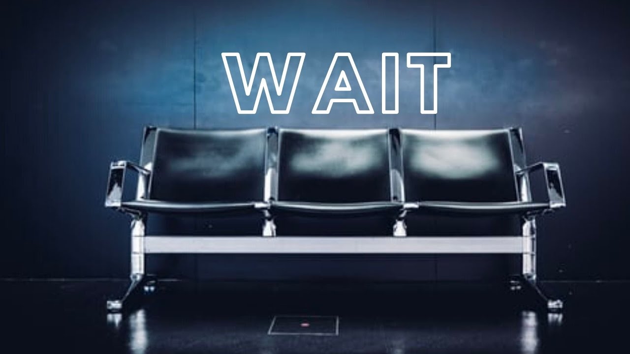 Wait - YouTube