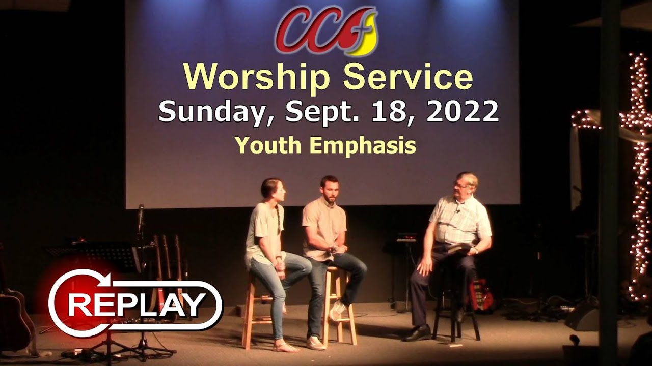 CCF Worship Service (Sunday, Sept. 18, 2022) - YouTube