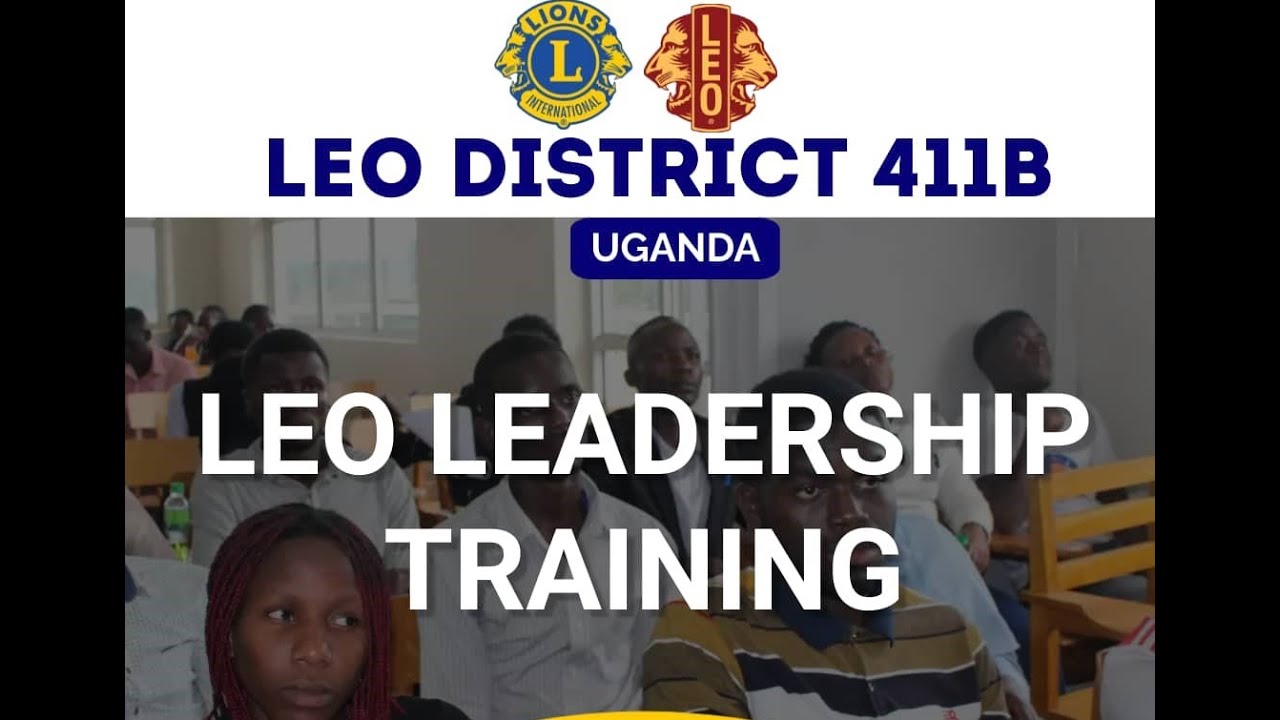 Leo Leadership Training, District 411B Uganda (Lions International ...