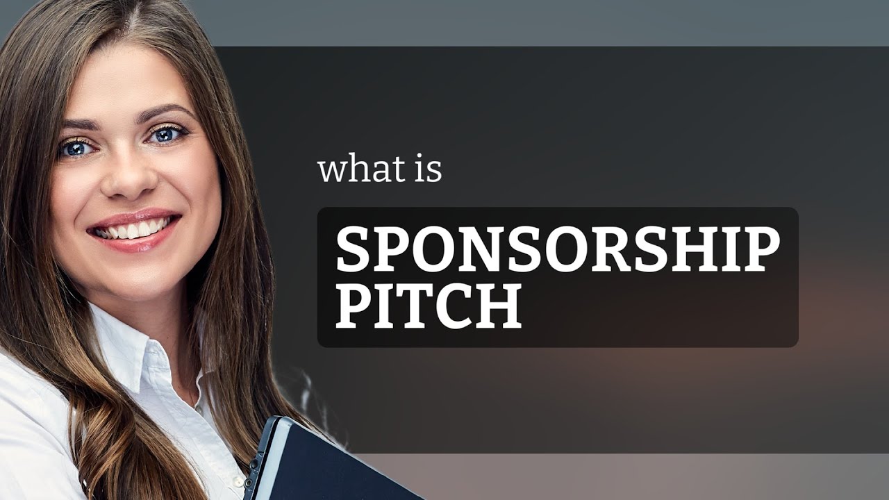 Understanding the Concept of "Sponsorship Pitch" - YouTube