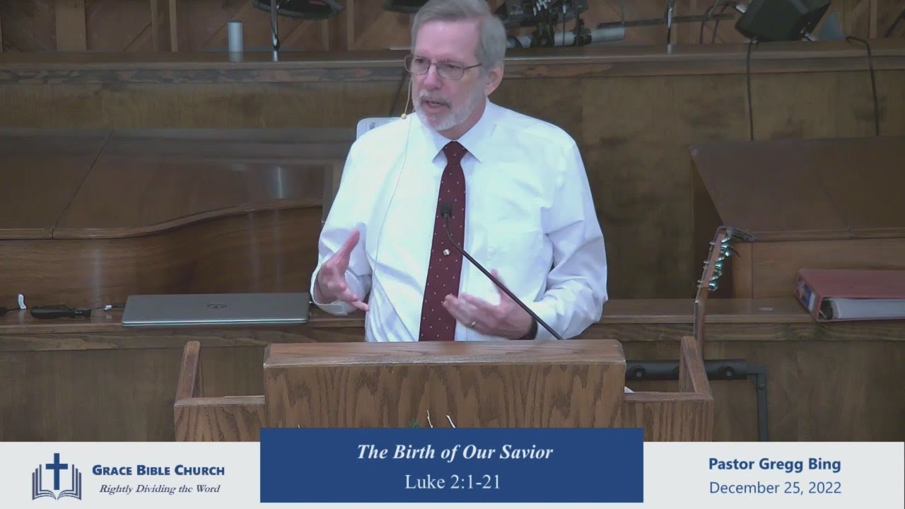 "The Birth of Our Savior," A Christmas Message by Pastor Gregg Bing, 12 ...