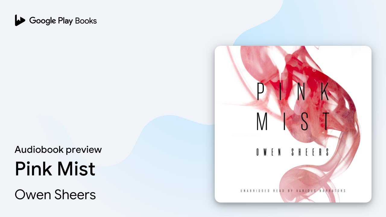 Pink Mist by Owen Sheers · Audiobook preview - YouTube