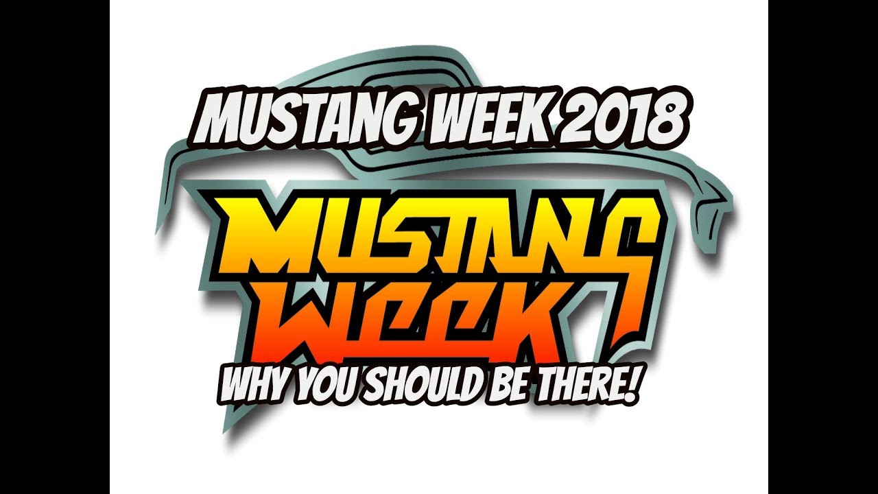 Mustang Week 2018, what to expect and why you should be there! - YouTube