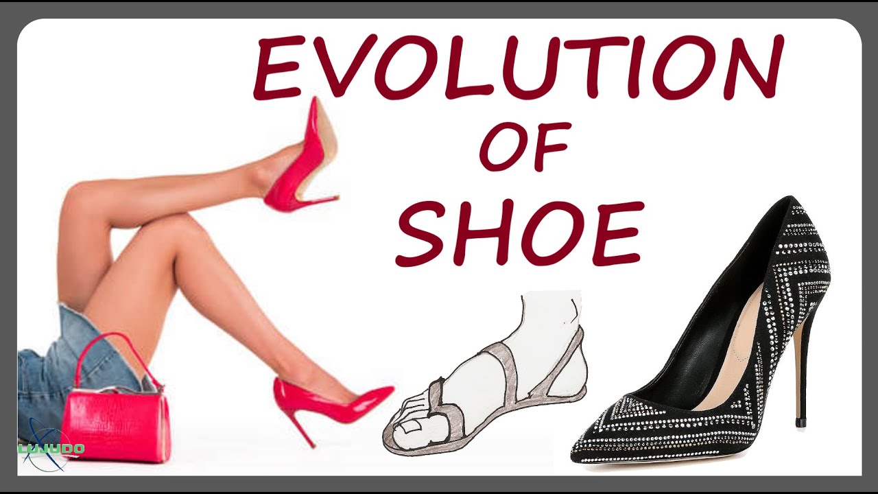 Evolution of SHOE (high heels) - YouTube
