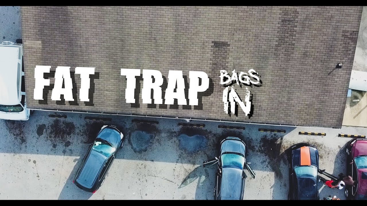 FAT TRAP - BAGS IN | Shot By @DFrVnks - YouTube