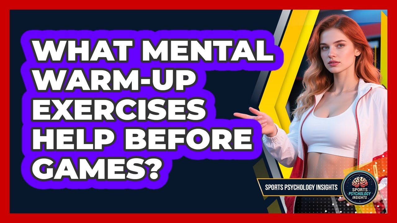 What Mental Warm-Up Exercises Help Before Games? - YouTube