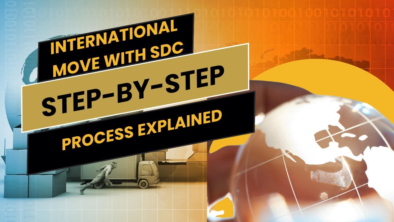 Navigating Your International Move with SDC: Step-by-Step Process ...