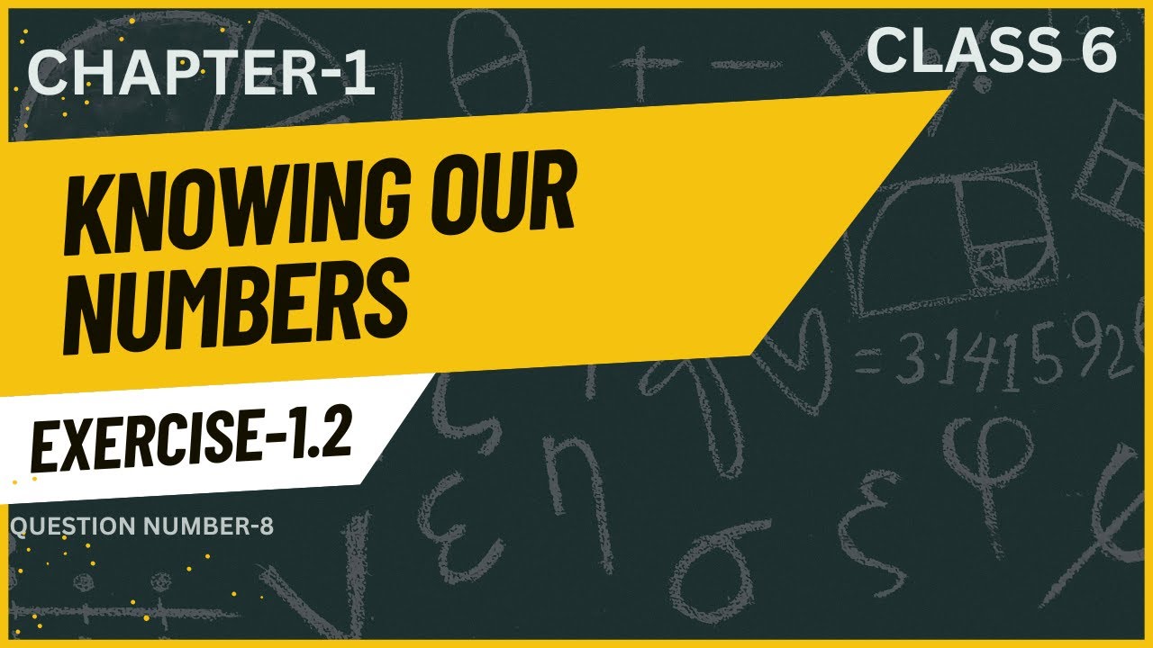 Class 6 | Maths | Chapter 1 Knowing Our Numbers | Exercise 1.2 ...