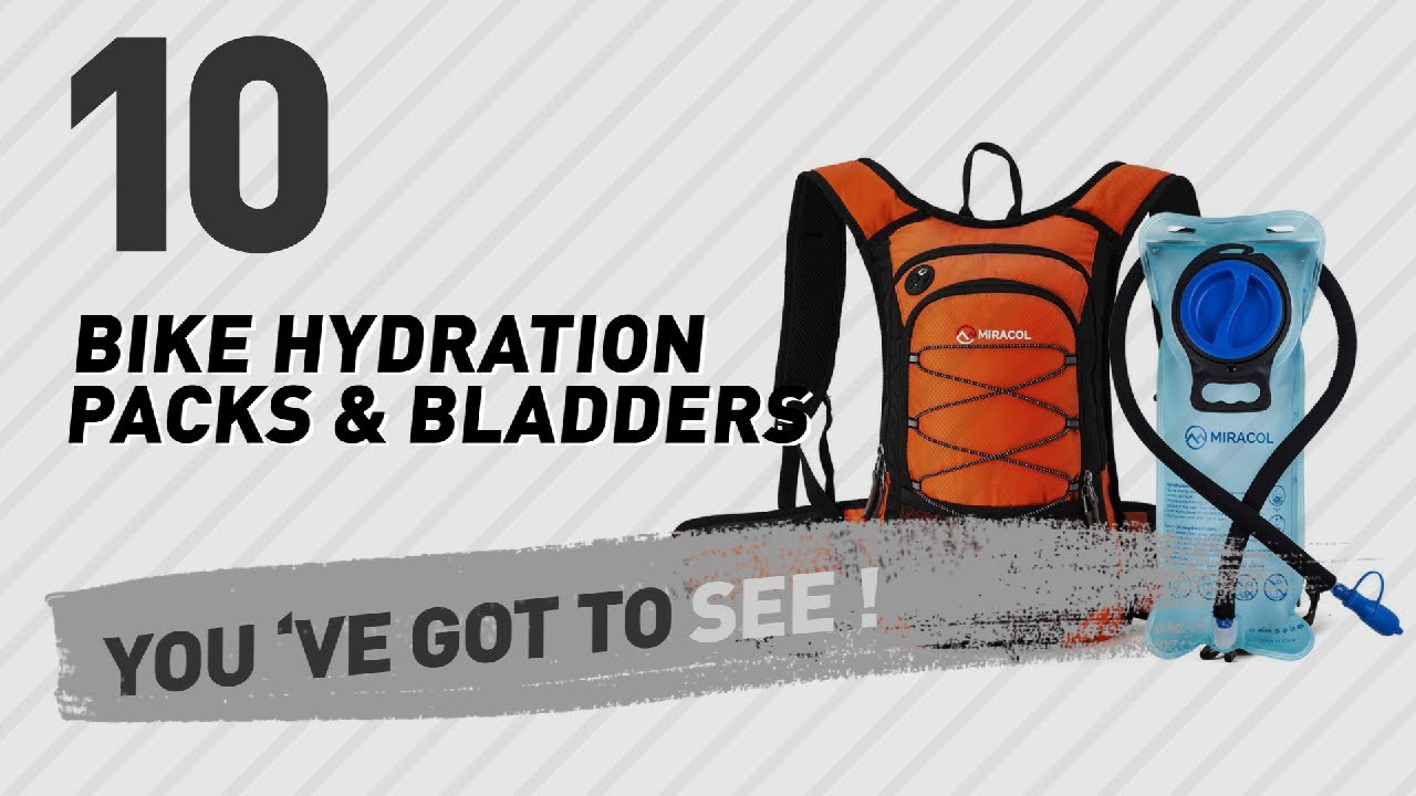 Top 10 Bike Hydration Packs & Bladders // New & Popular 2017 - YouTube