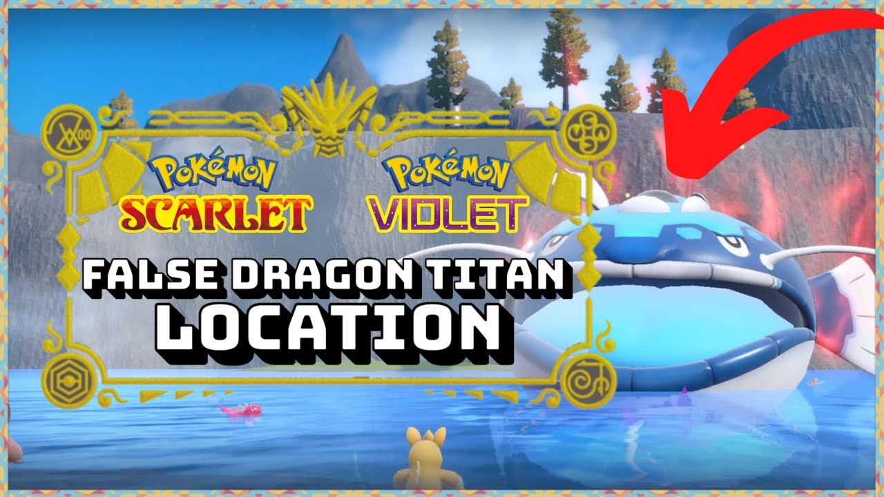 FIND the False Dragon Titan - Pokemon Scarlet & Pokemon Violet - YouTube