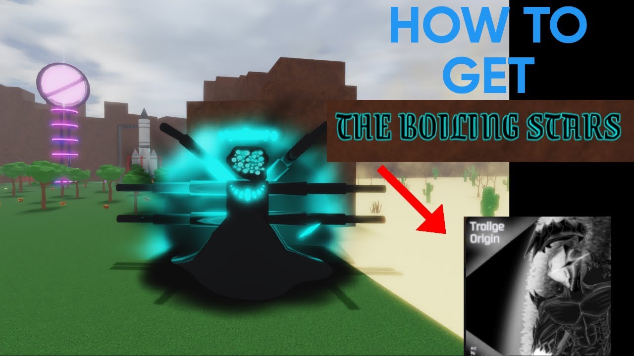 How to get THE BOILING STARS in roblox TROLLGE ORIGIN - YouTube
