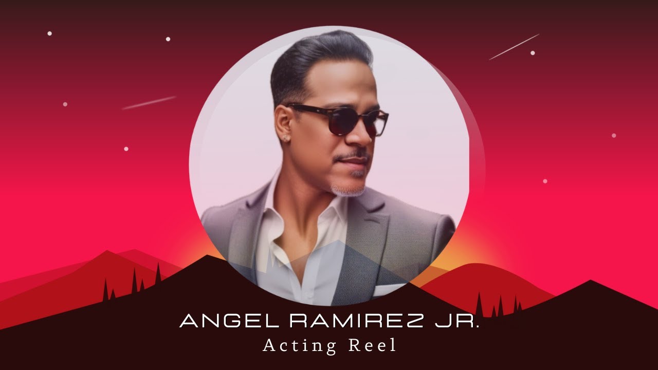 Angel Ramirez Jr. Acting Reel | Highlighting Versatile Performances in ...