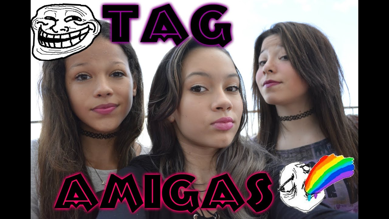 TAG AMIGAS!!! - YouTube