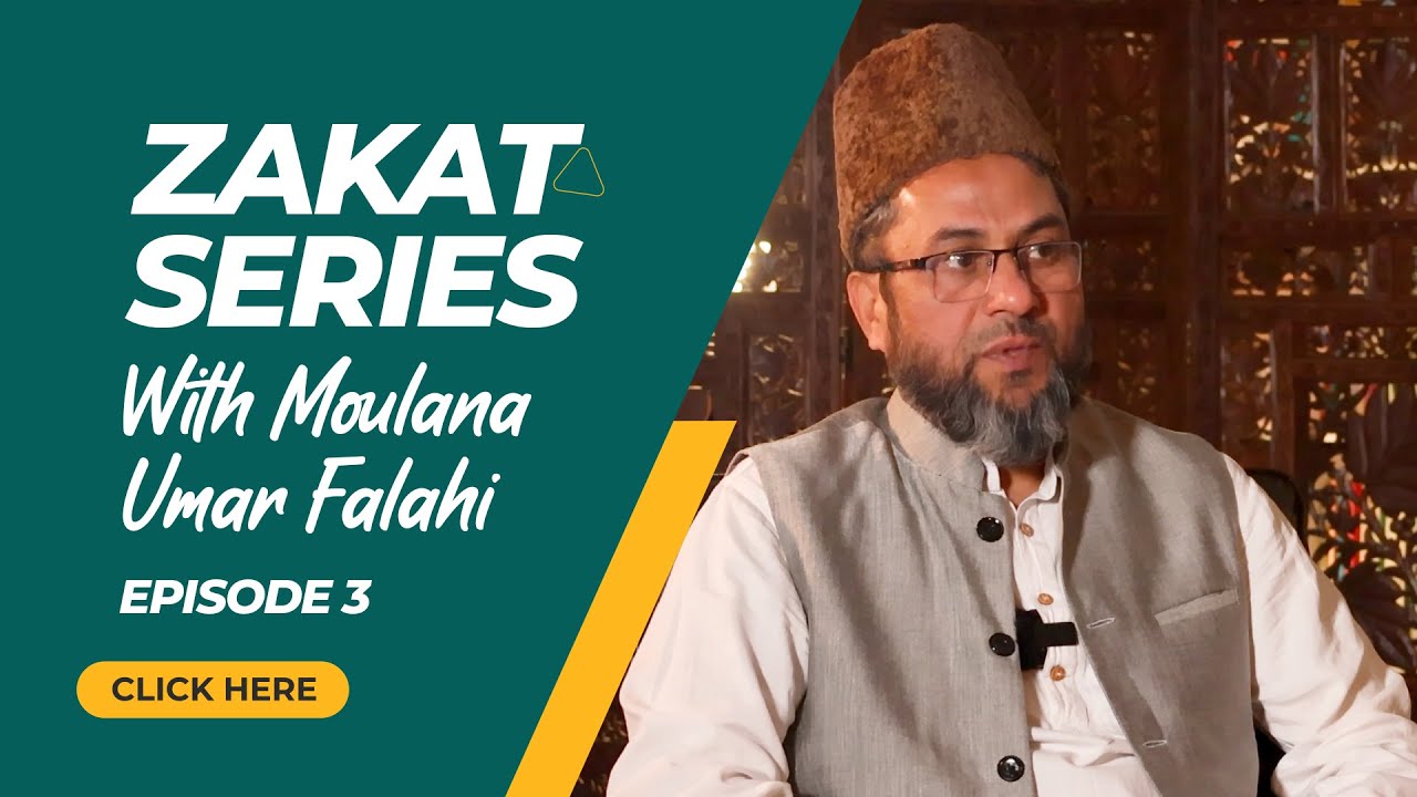 ZAKAT SERIES EPISODE 3 - with Moulana Mohammad Umar Falahi - YouTube