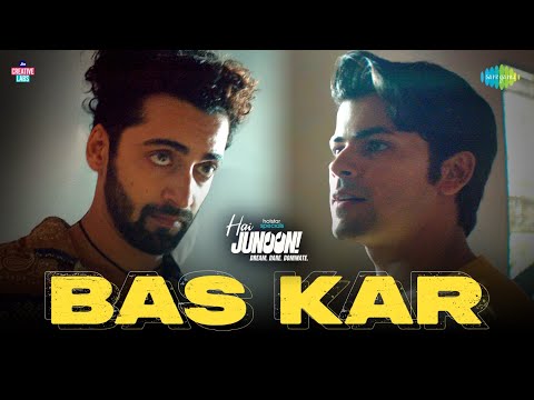 Bas Kar | Hai Junoon! |Sumedh,Siddharth ,Priyank,Santana,Elisha,Devangshi,Sanchit,Mohan,Yukti,Saachi