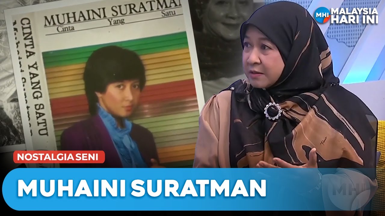 Nostalgia Seni: Muhaini Suratman | MHI (3 Oktober 2023) - YouTube